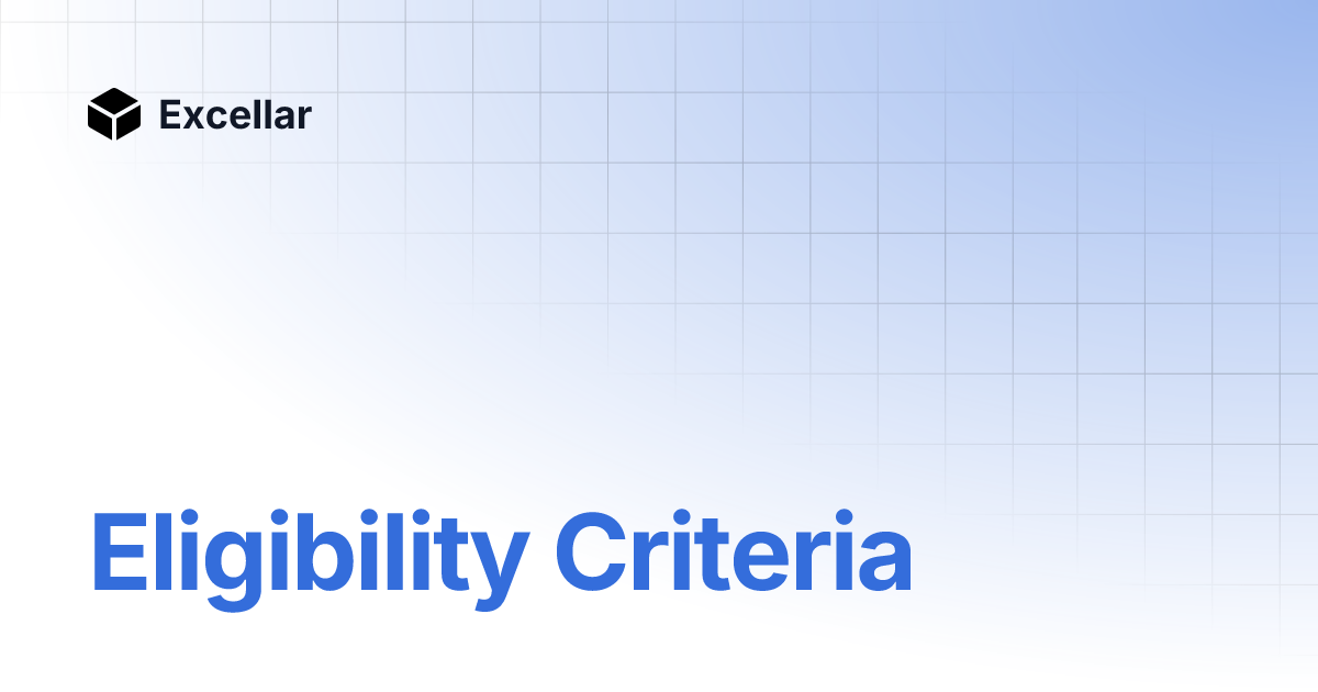 Eligibility Criteria | Excellar